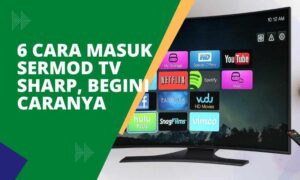 6 Cara Masuk Sermod TV Sharp, Gak Pake Ribet! - Madenginer