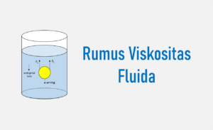 Satuan Viskositas: Konsep, Pengertian, dan Rumus Lengkap