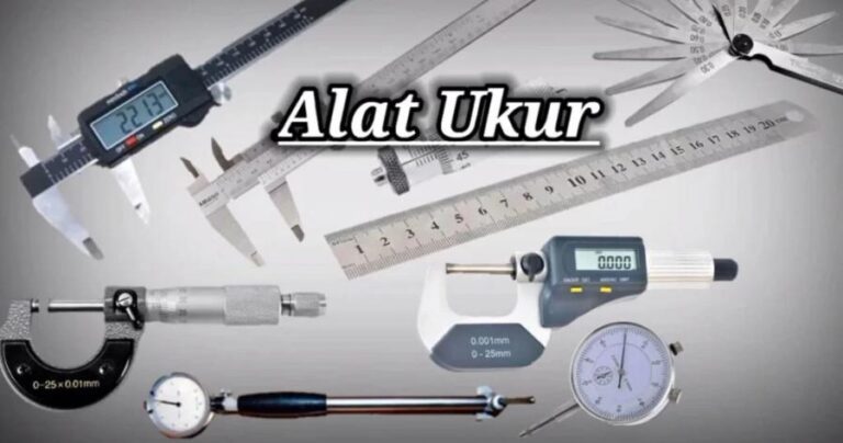 Alat Ukur: Pengertian, Jenis, Fungsi, Tips Mendapatkan yang Tepat - Madenginer